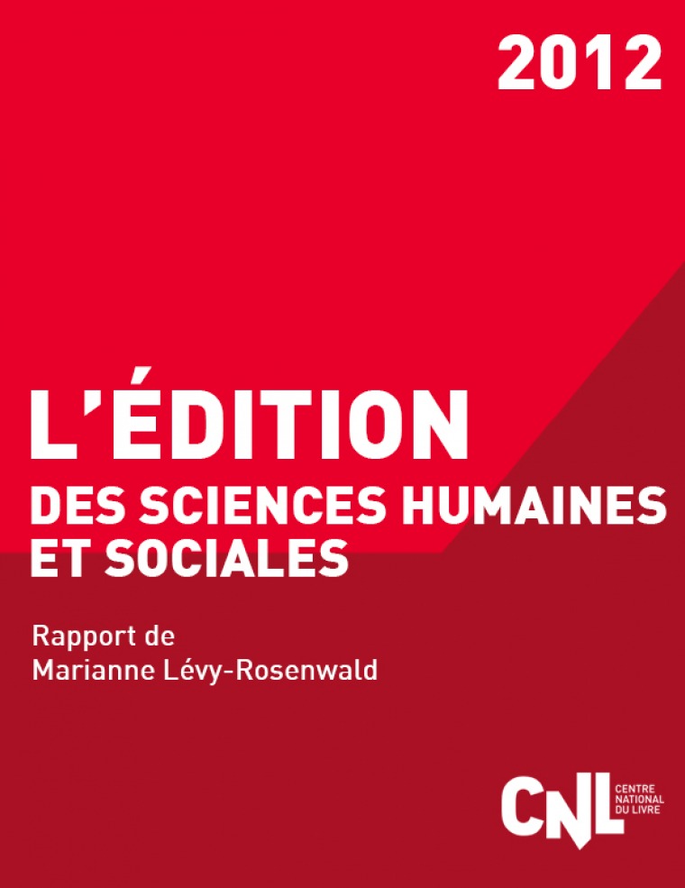 L'édition en sciences humaines et sociales, rapport de Marianne Lévy-Rosenwald | Centre national ...